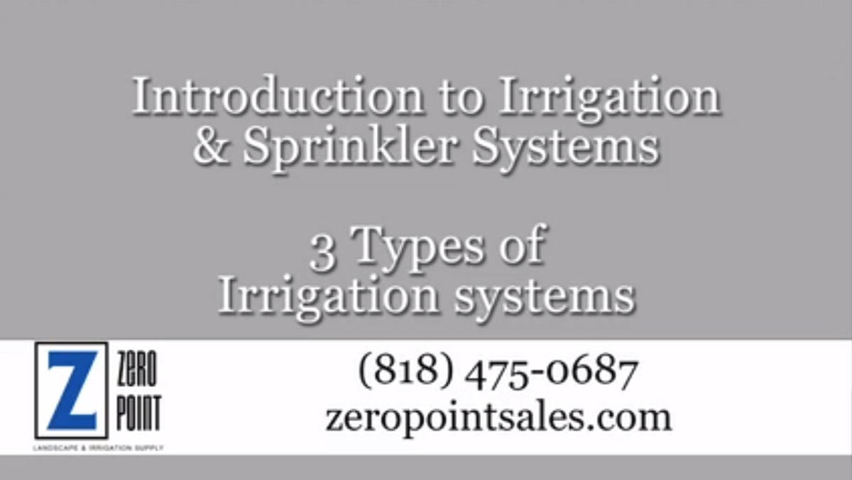 3 Types of Irrigation Systems — Zero Point Sales